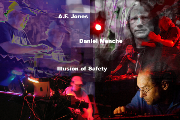 Wayward Music SeriesIllusion of Safety + Daniel Menche + A.F. Jones ...